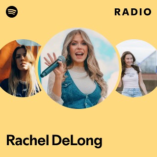 Rachel DeLong Radio - playlist by Spotify | Spotify