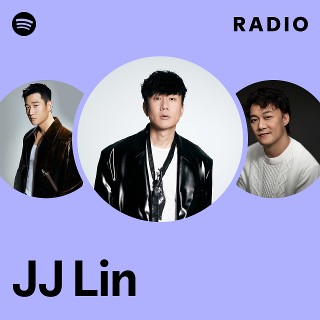 JJ Lin Radio - playlist by Spotify | Spotify