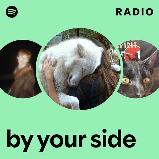 by your side Radio | Spotify Playlist