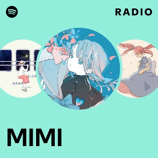 MIMI Radio | Spotify Playlist
