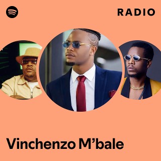 Vinchenzo M’bale Radio | Spotify Playlist