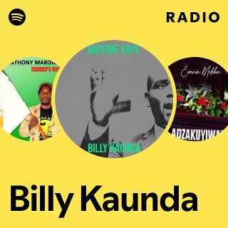 Billy Kaunda Radio | Spotify Playlist
