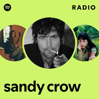sandy crow Radio - playlist by Spotify | Spotify