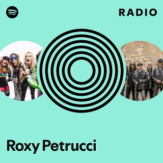 Roxy Petrucci Radio - playlist by Spotify | Spotify