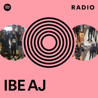 IBE AJ Radio | Spotify Playlist