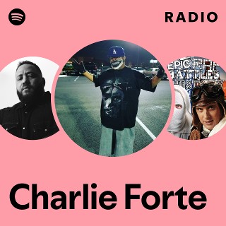 Charlie Forte Radio | Spotify Playlist