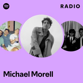 Michael Morell Radio - playlist by Spotify | Spotify