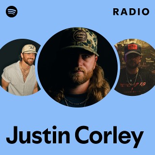 Justin Corley Radio - playlist by Spotify | Spotify