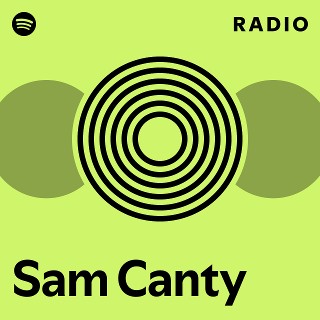 Sam Canty Radio - playlist by Spotify | Spotify