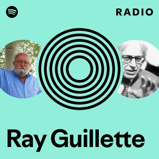Ray Guillette Radio | Spotify Playlist