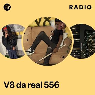 V8 da real 556 Radio - playlist by Spotify | Spotify