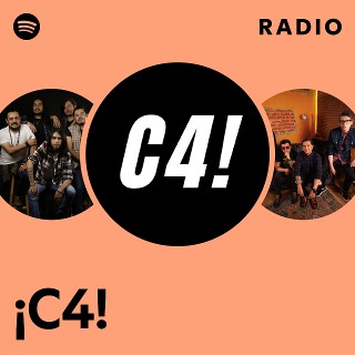 ¡C4! Radio | Spotify Playlist