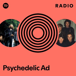 Psychedelic Ad Radio | Spotify Playlist
