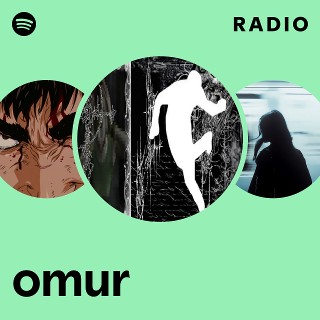 omur Radio | Spotify Playlist