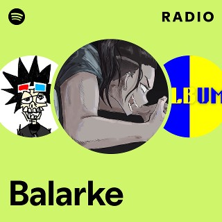 Balarke Radio - playlist by Spotify | Spotify