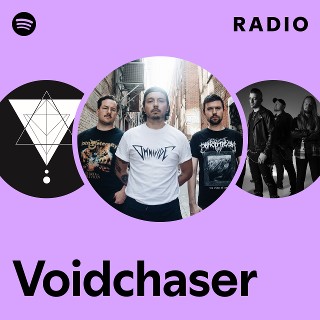 Voidchaser Radio | Spotify Playlist