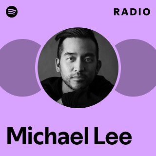 Michael Lee Radio | Spotify Playlist