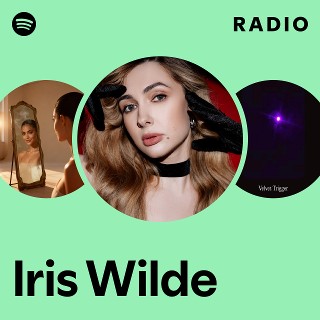 Iris Wilde Radio | Spotify Playlist