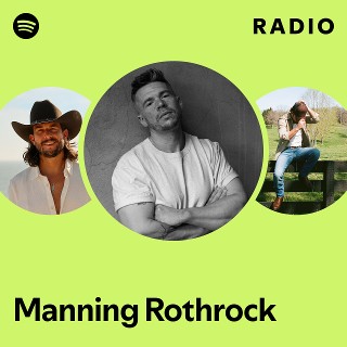 Manning Rothrock Radio - playlist by Spotify | Spotify
