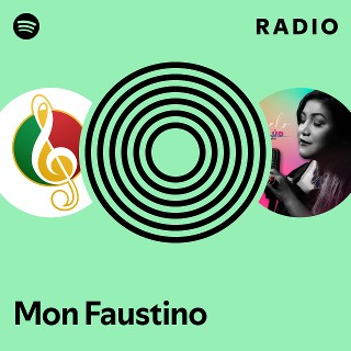 Mon Faustino Radio | Spotify Playlist