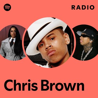 Chris Brown Radio | Spotify Playlist