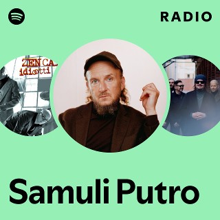 Samuli Putro Radio - playlist by Spotify | Spotify