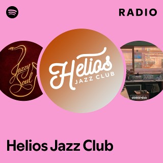 Helios Jazz Club Radio | Spotify Playlist