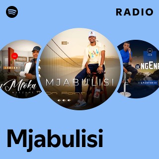 Mjabulisi Radio | Spotify Playlist