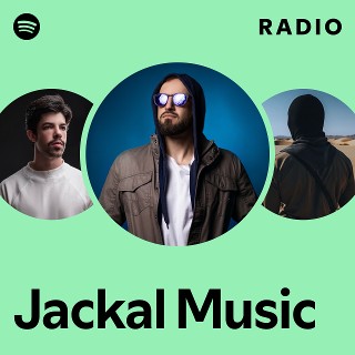 Jackal Music Radio - playlist by Spotify | Spotify