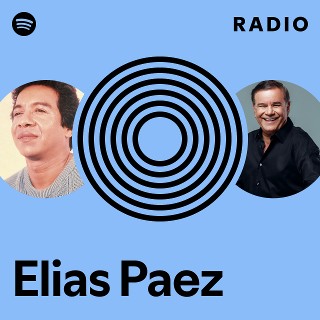 Elias Paez Radio | Spotify Playlist