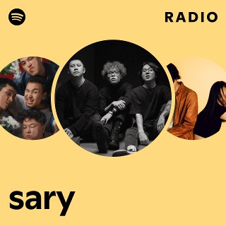 sary Radio - playlist by Spotify | Spotify