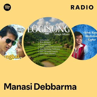 Manasi Debbarma Radio | Spotify Playlist
