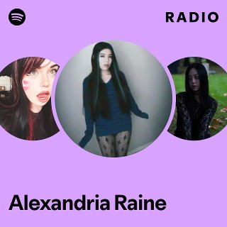 Alexandria Raine Radio | Spotify Playlist