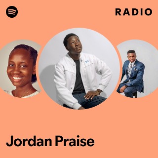 Jordan Praise Radio | Spotify Playlist