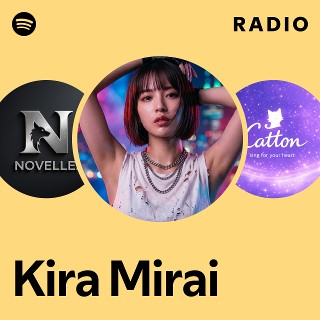 Kira Mirai Radio | Spotify Playlist