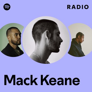 Mack Keane Radio | Spotify Playlist