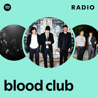 blood club Radio | Spotify Playlist