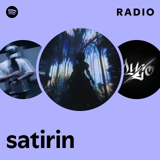 satirin Radio - playlist by Spotify | Spotify