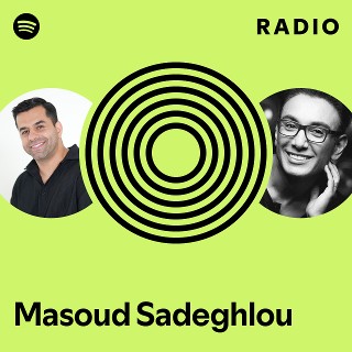Masoud Sadeghlou Radio | Spotify Playlist