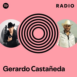 Gerardo Castañeda Radio - playlist by Spotify | Spotify