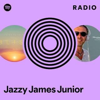 Jazzy James Junior Radio | Spotify Playlist