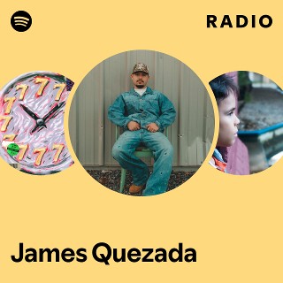 James Quezada Radio | Spotify Playlist