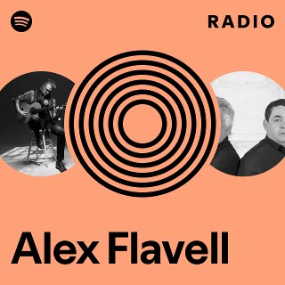 Alex Flavell Radio - playlist by Spotify | Spotify