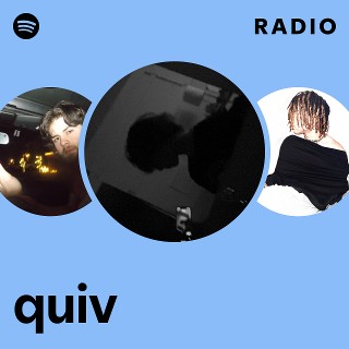 quiv Radio | Spotify Playlist