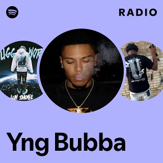 Yng Bubba Radio | Spotify Playlist