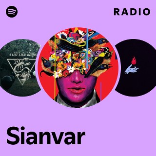 Sianvar Radio - playlist by Spotify | Spotify