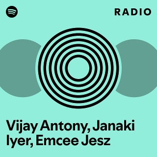 Vijay Antony, Janaki Iyer, Emcee Jesz Radio | Spotify Playlist