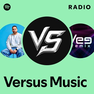 Versus Music Radio | Spotify Playlist