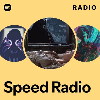 Speed Radio Radio | Spotify Playlist