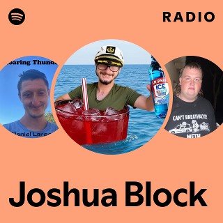 Joshua Block Radio - playlist by Spotify | Spotify